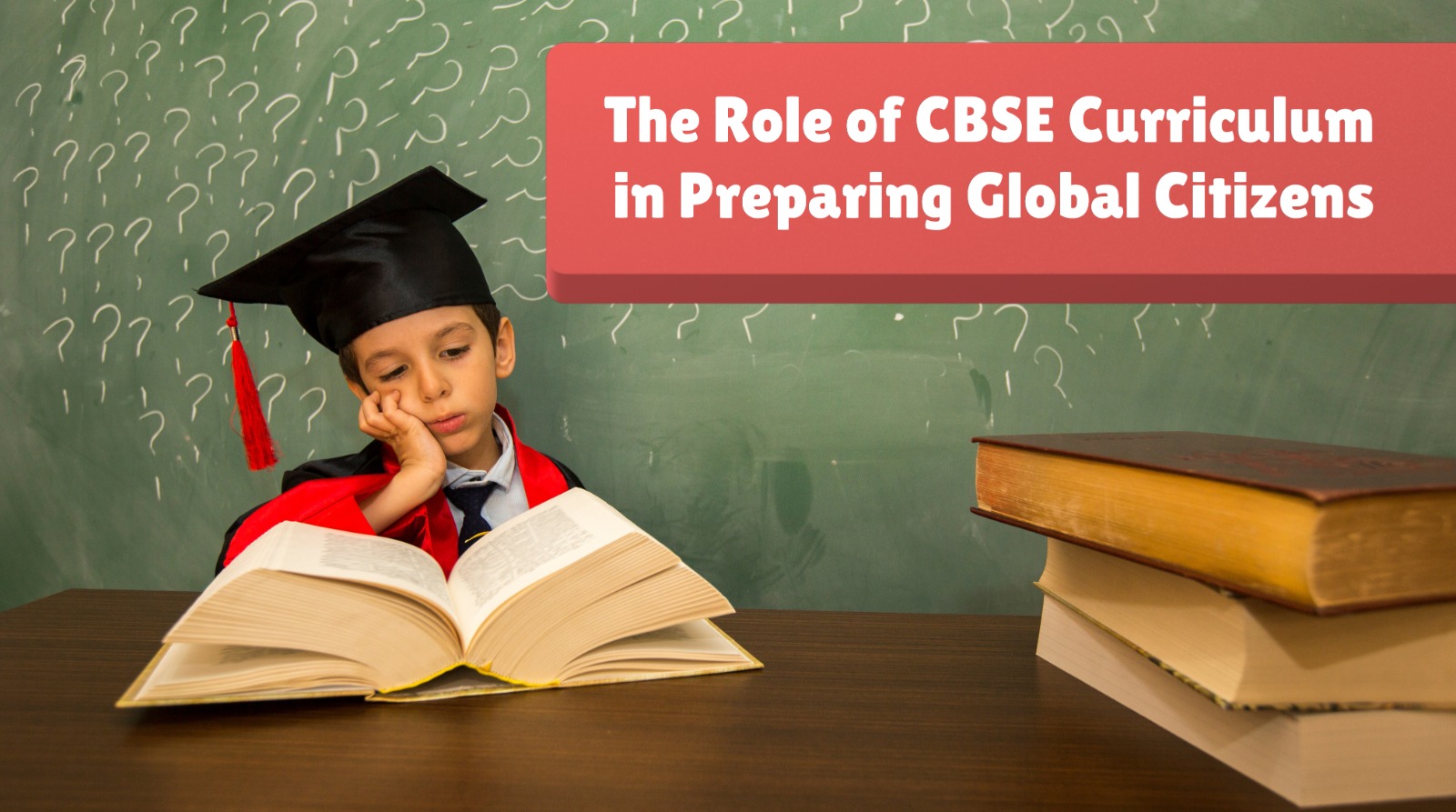 The Role of CBSE Curriculum in Preparing Global Citizens